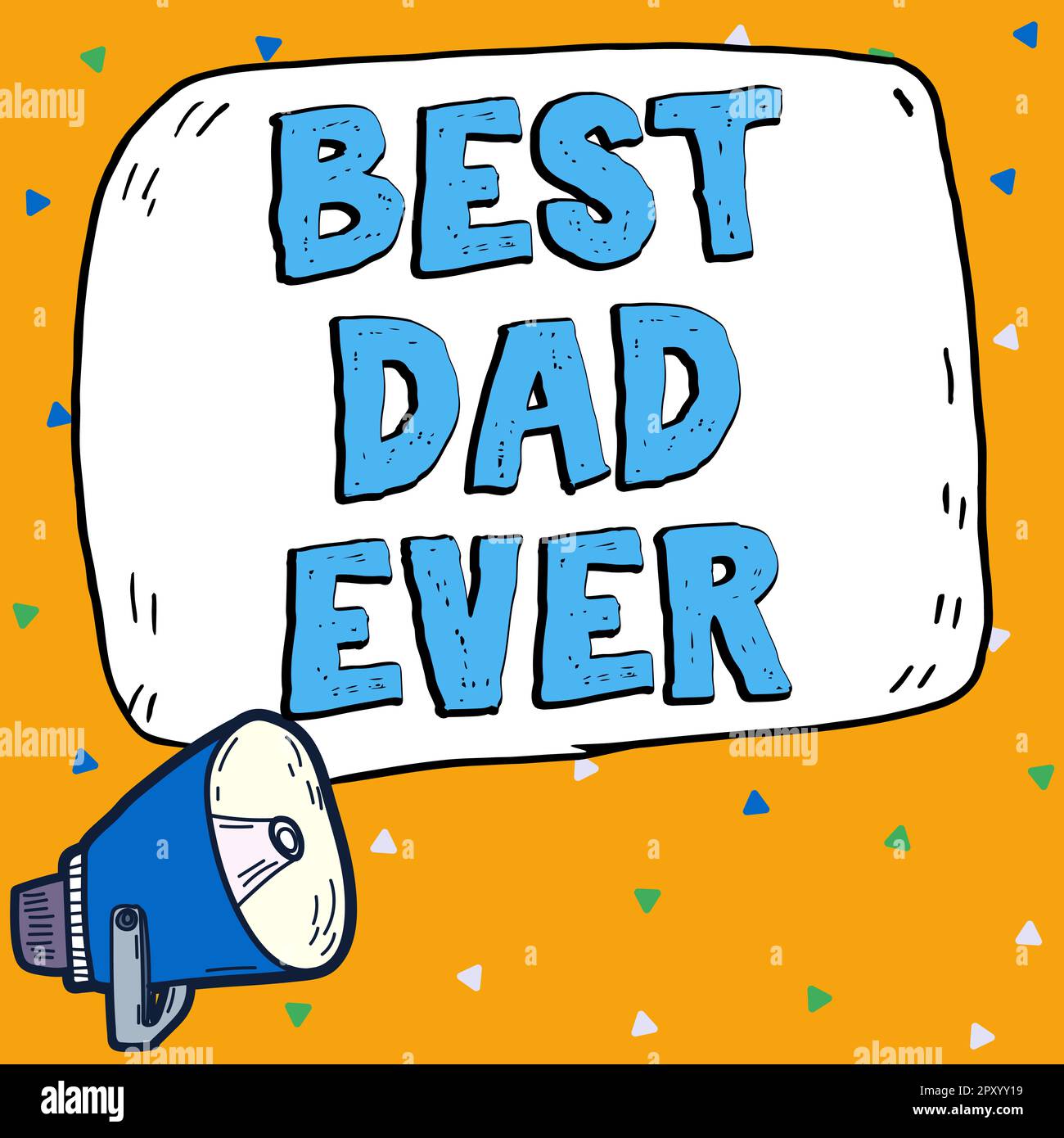 Hand writing sign Best Dad Ever, Business approach Appreciation for ...