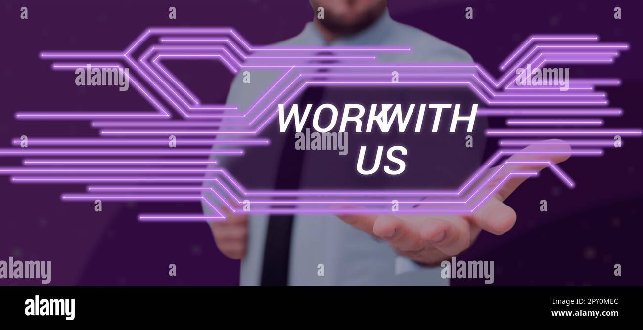 Text caption presenting Work With Us, Concept meaning Invitation to ...