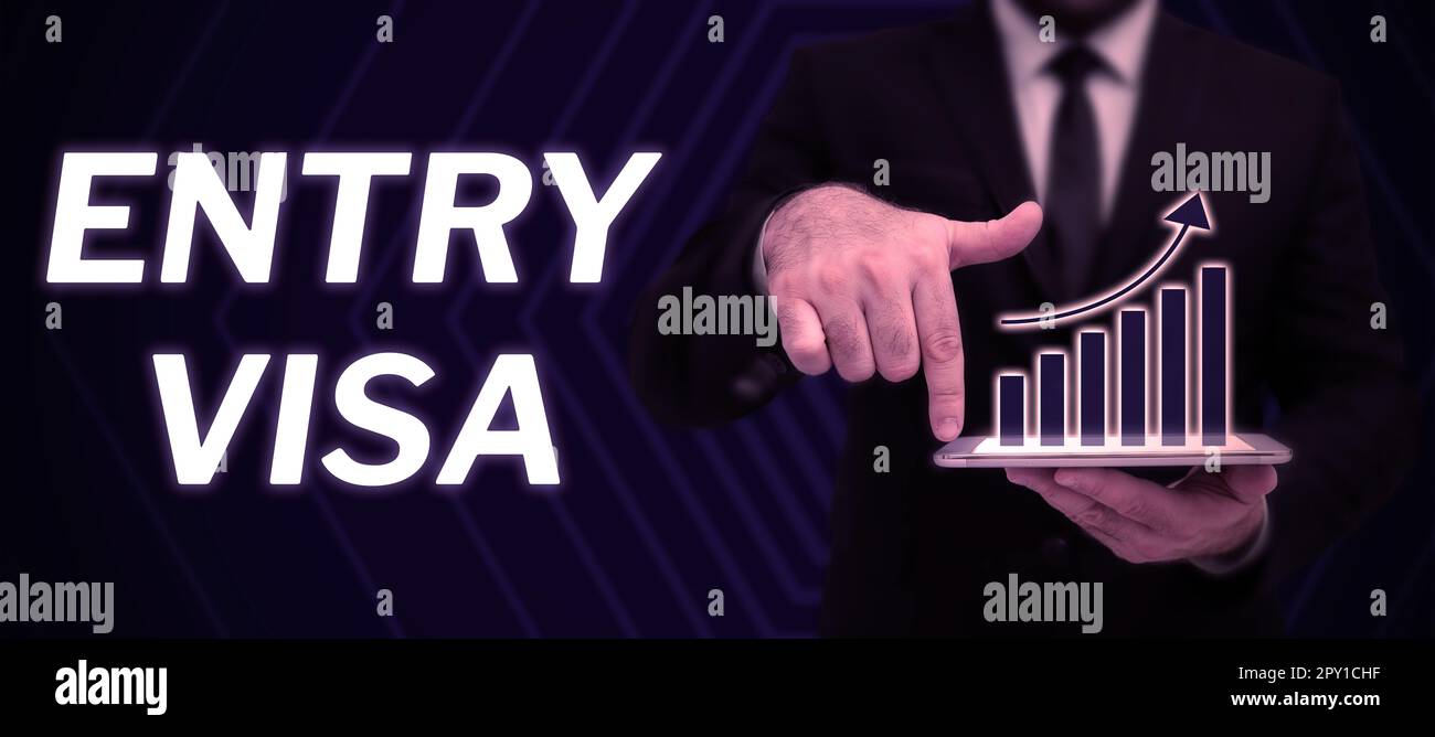 Sign displaying Entry Visa, Word Written on permission to enter a ...