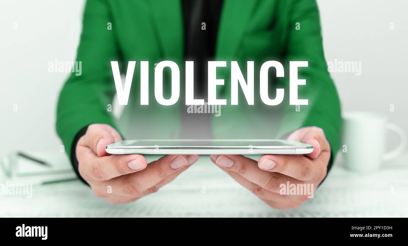 Sign displaying Violence, Word Written on the use of physical force to ...