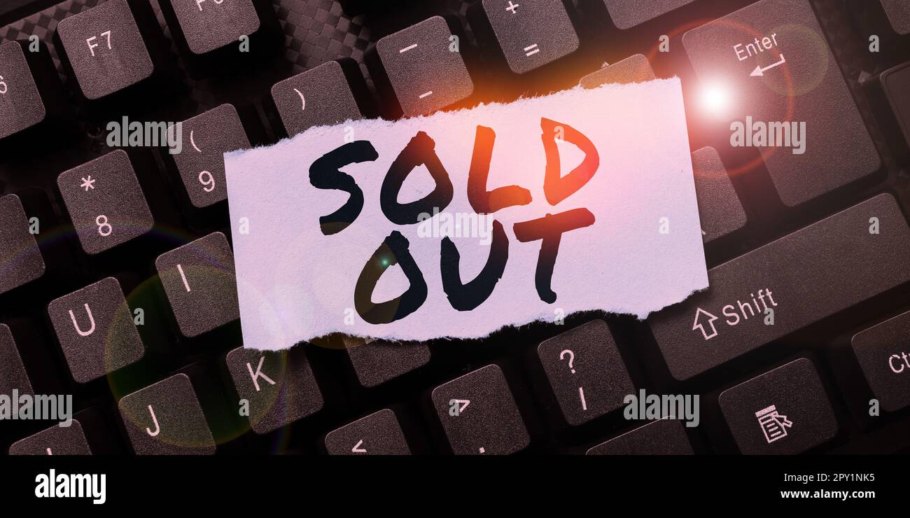 Sign displaying Sold Out, Business overview Not available anymore ...