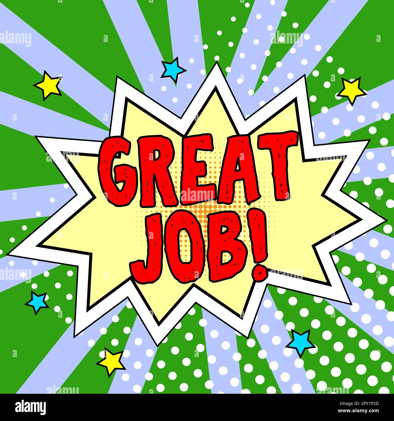 Sign displaying Great Job, Concept meaning used praising someone for ...