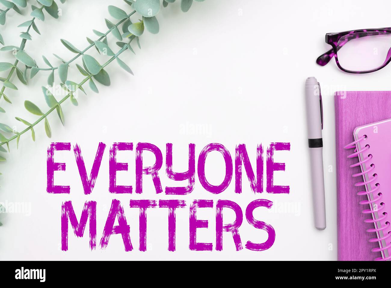 Text sign showing Everyone Matters, Business approach all the people ...