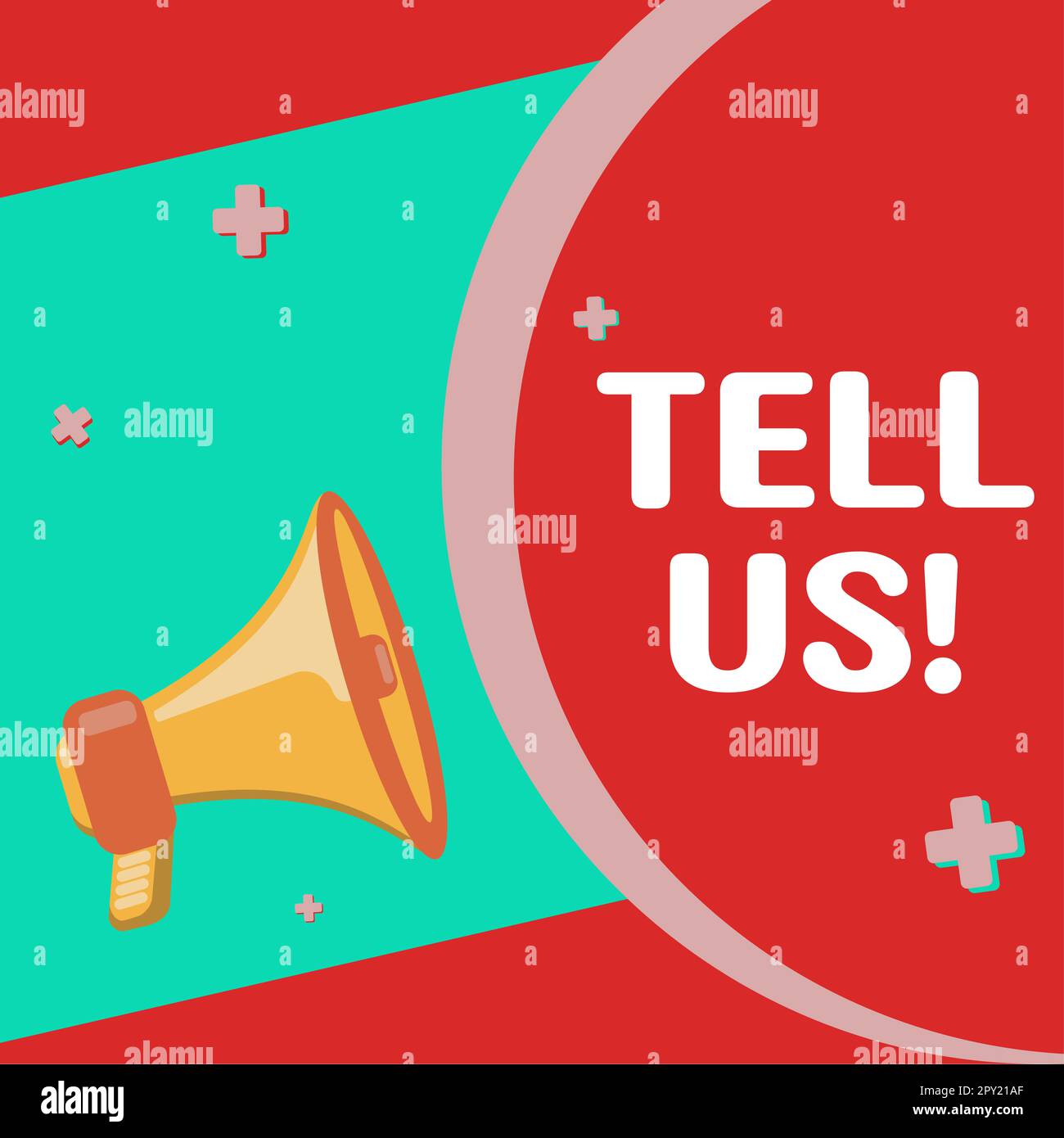 Conceptual display Tell Us, Conceptual photo communicate information to ...