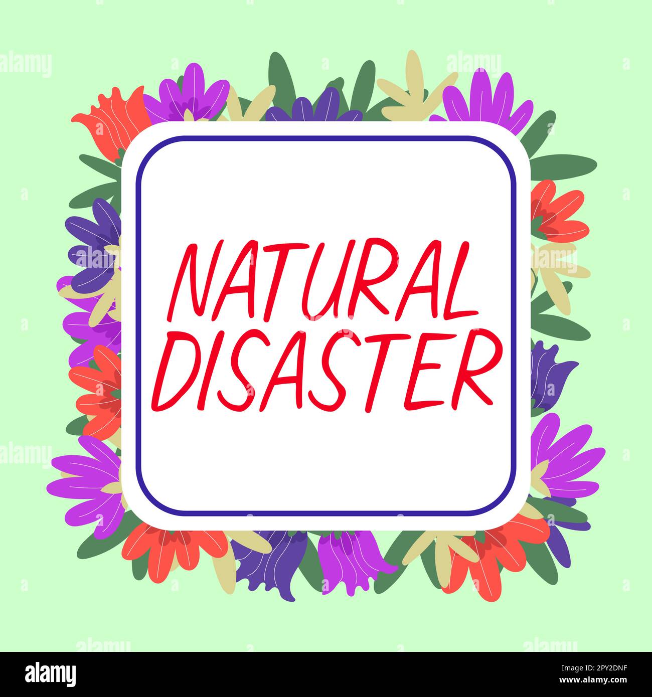 Text caption presenting Natural Disaster, Business overview occurring ...