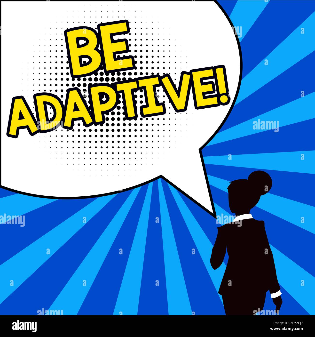 Sign displaying Be Adaptive, Word Written on make the difference being ...