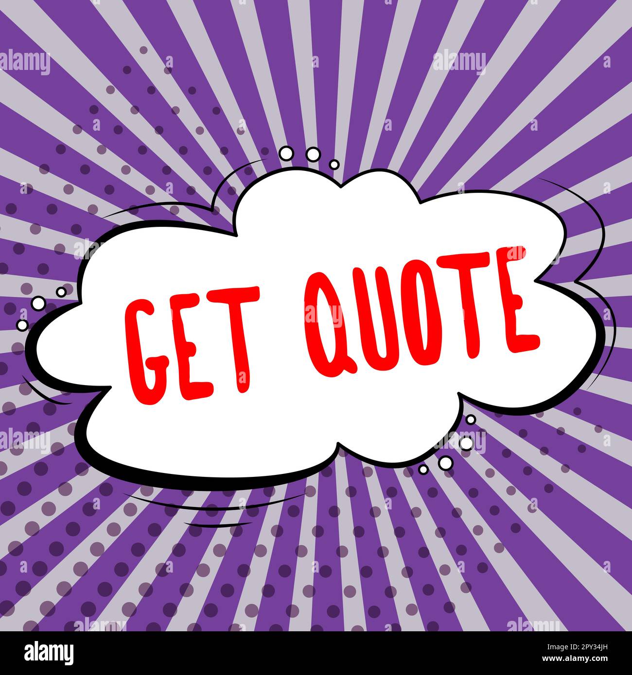 Sign displaying Get Quote, Concept meaning the most recent price to ...