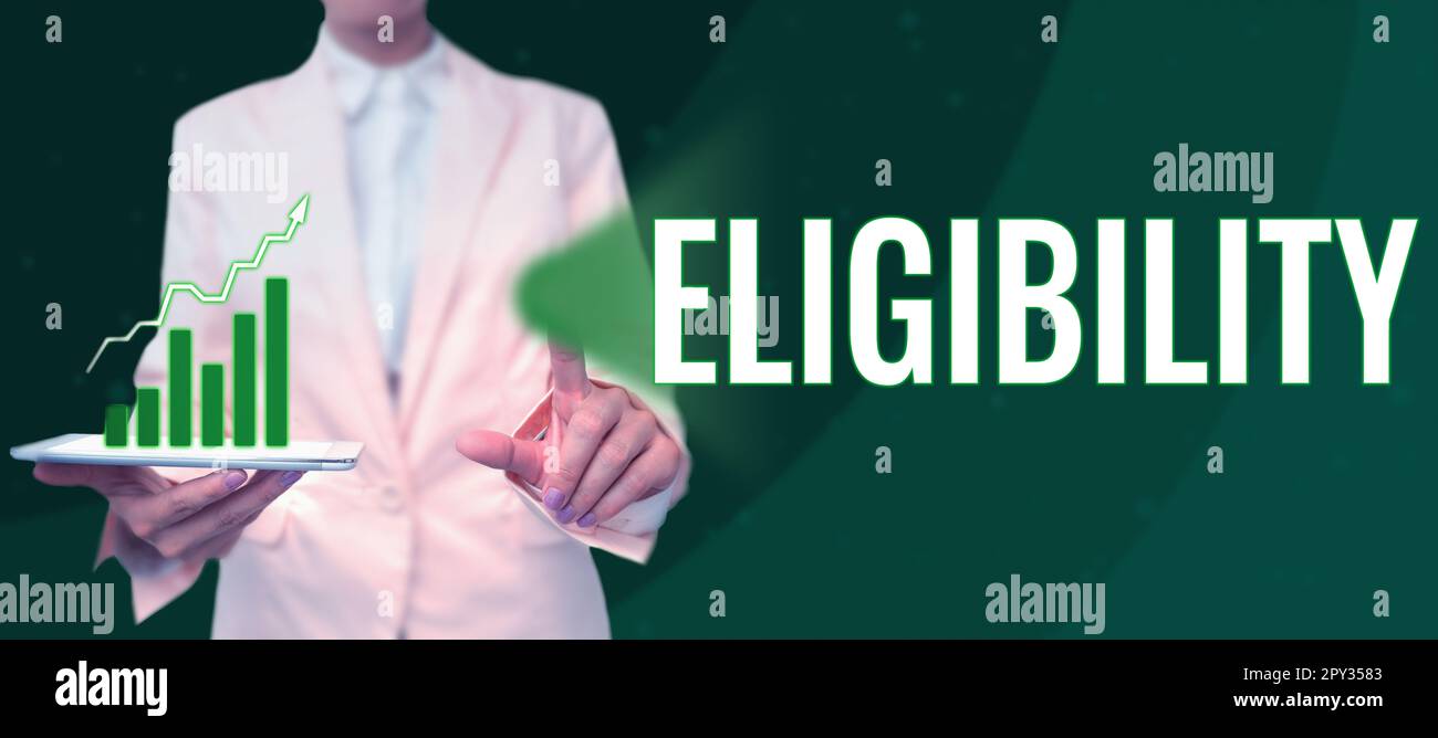 Inspiration showing sign Eligibility, Concept meaning State of having ...
