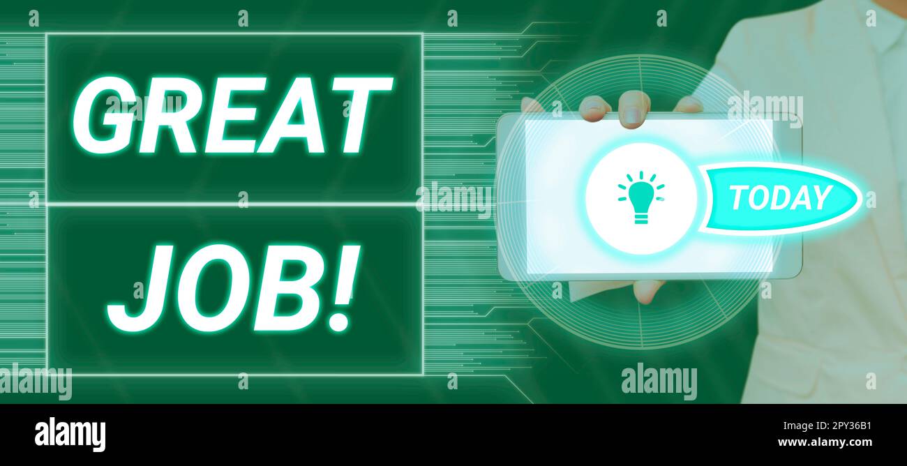 Conceptual caption Great Job, Word Written on used praising someone for something they have done ...