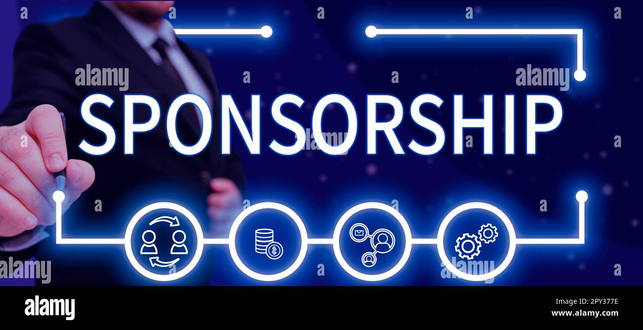 Text sign showing Sponsorship, Business concept Position of being a ...
