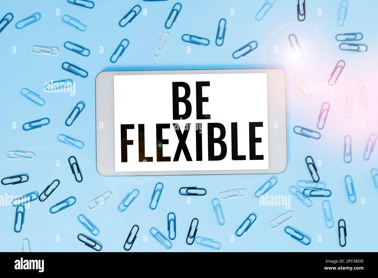 Inspiration showing sign Be Flexible, Concept meaning able to be easily ...
