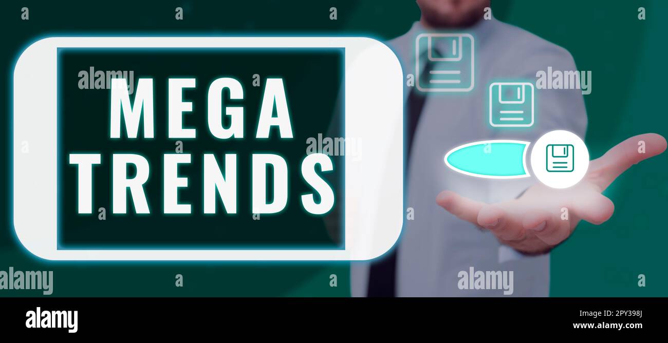Conceptual caption Mega Trends, Concept meaning powerful phenomena ...
