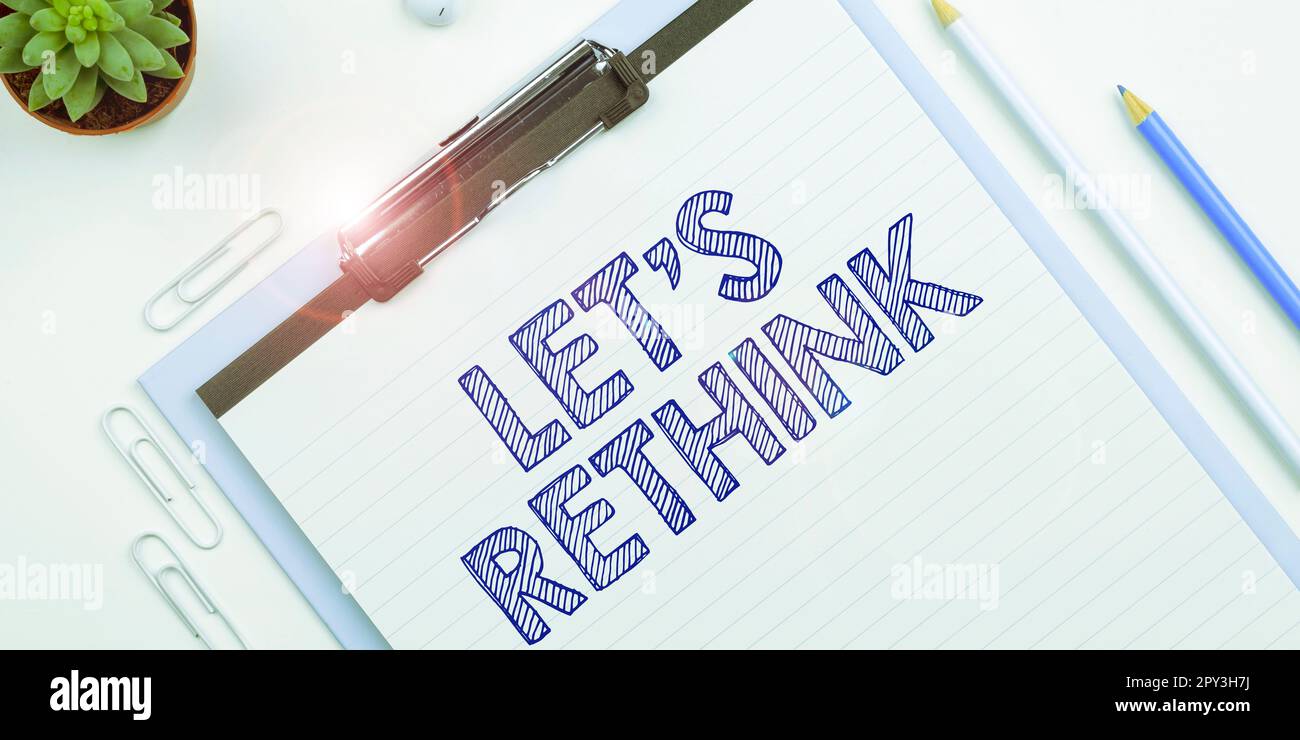 Inspiration showing sign Let's Rethink, Business approach an ...