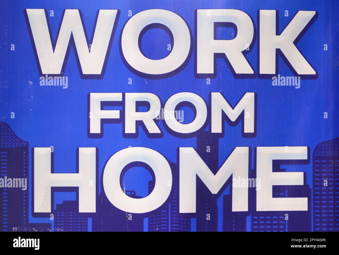 Sign, signage, notice says: 'WORK FROM HOME' Stock Photo - Alamy