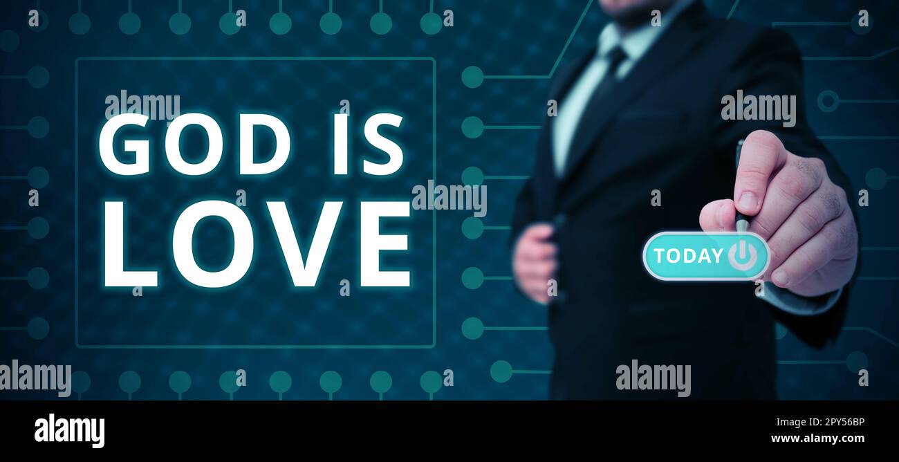 Conceptual display God Is Love. Business idea Believing in Jesus having ...