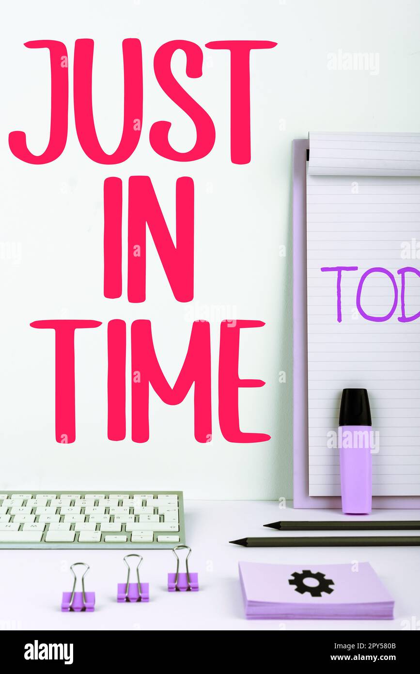 Inspiration showing sign Just In Time. Business approach Arriving ...