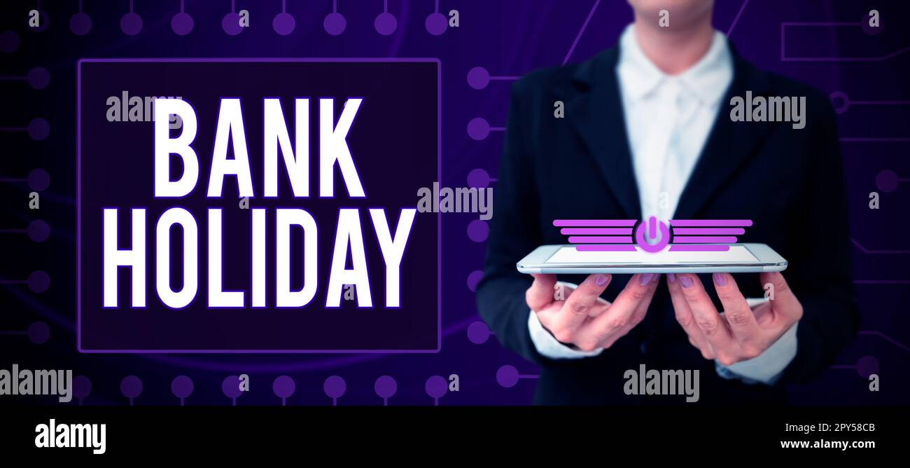 Inspiration showing sign Bank Holiday. Word Written on A day on which ...
