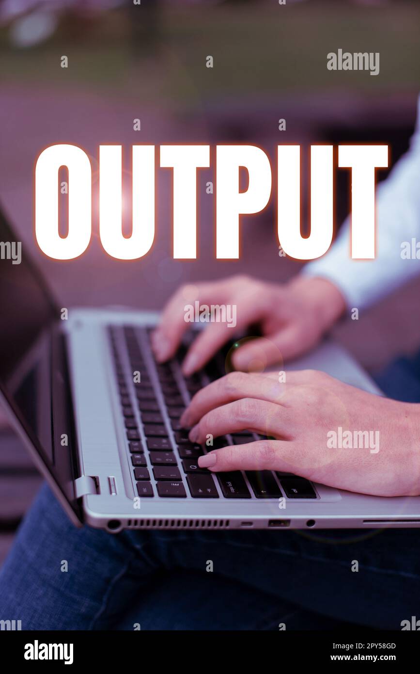 Text Sign Showing Output Concept Meaning The Final Result Of Something