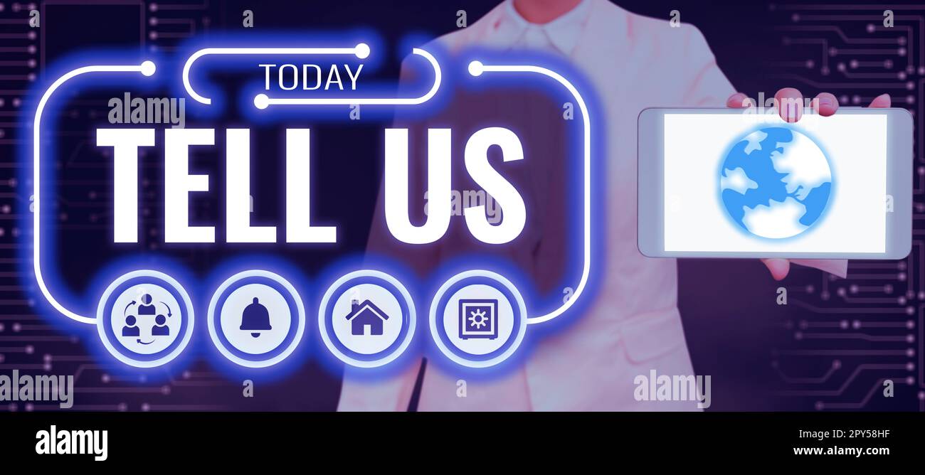 Conceptual display Tell Us. Word for Telling your personal background ...