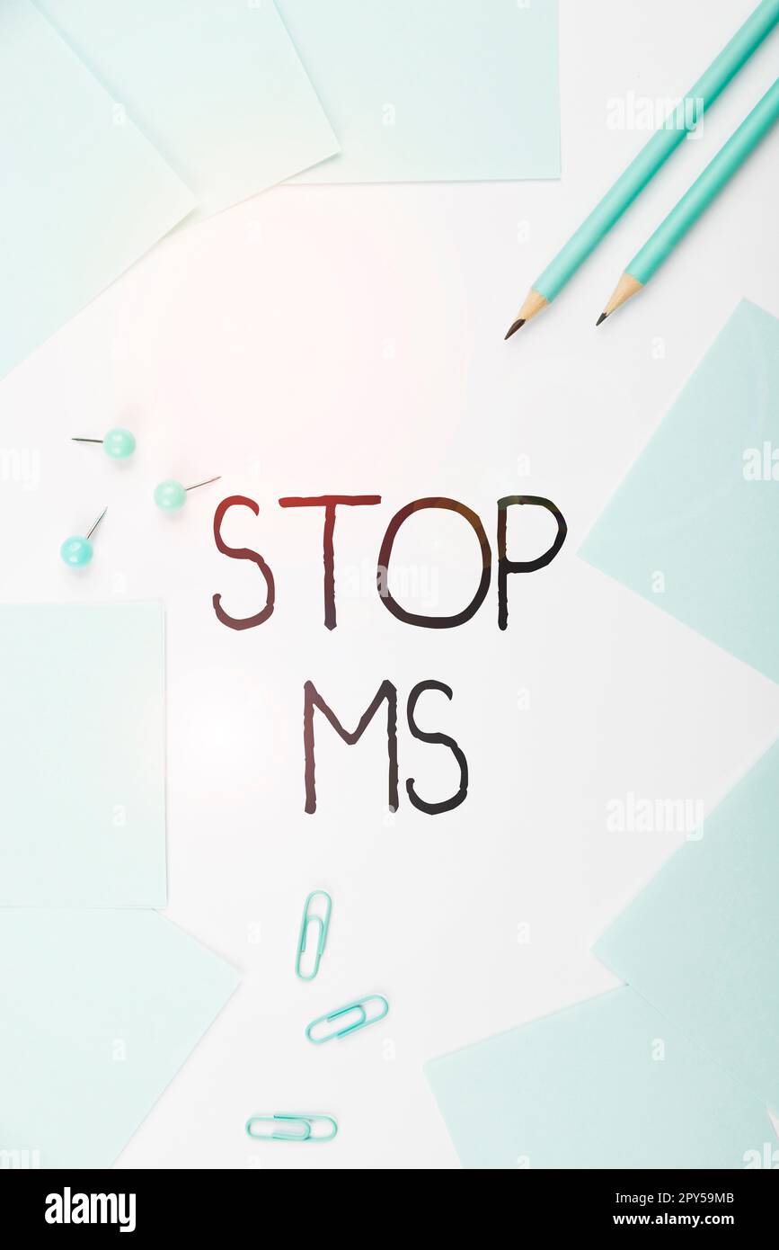Text sign showing Stop Ms, Concept meaning prevent disease marked by ... Text sign showing Stop Ms, Concept meaning prevent disease marked by ...
