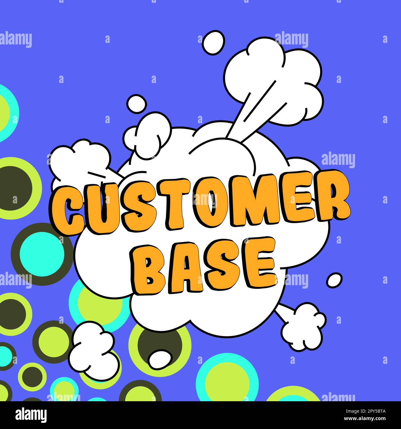 Sign displaying Customer Base, Business idea encourage customers to buy ... Sign displaying Customer Base, Business idea encourage customers to buy ...