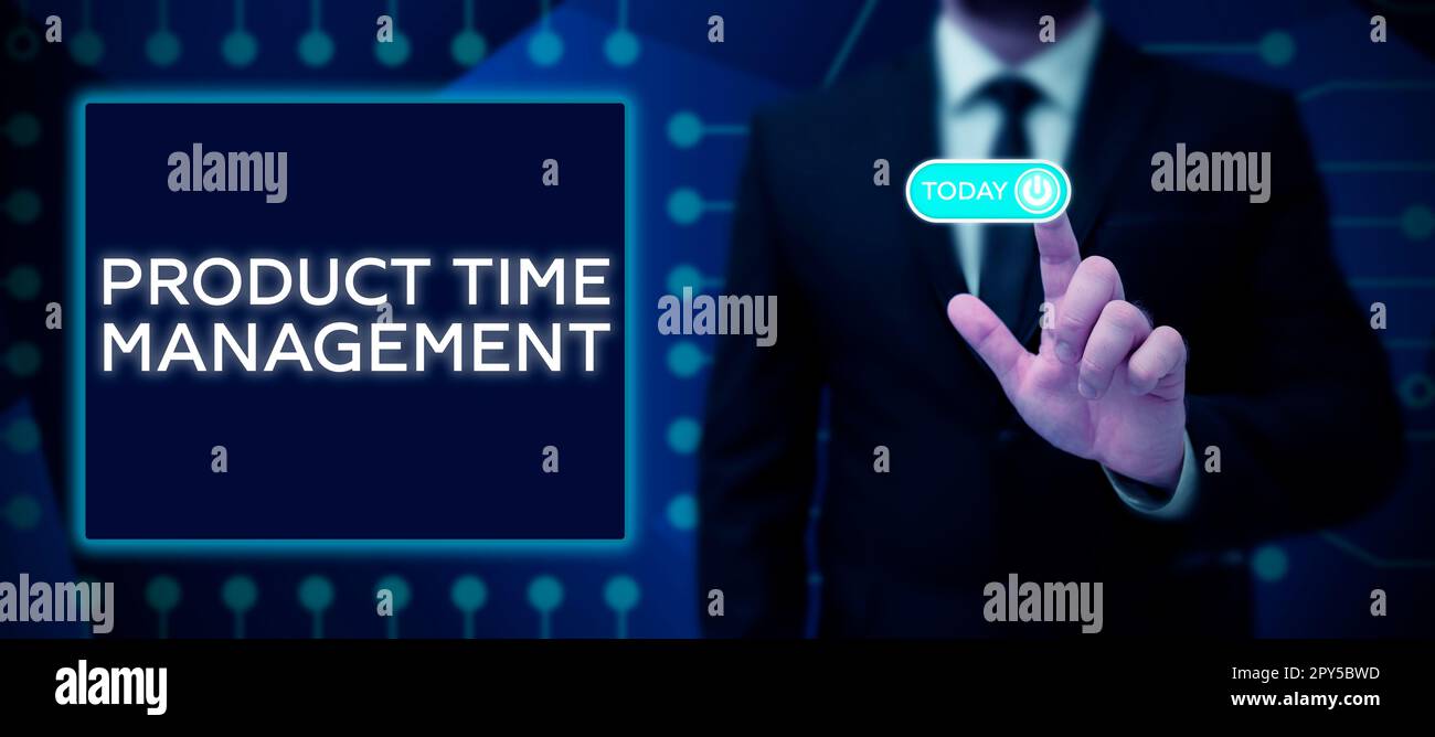 Sign displaying Product Time Management. Word for process of measuring ...