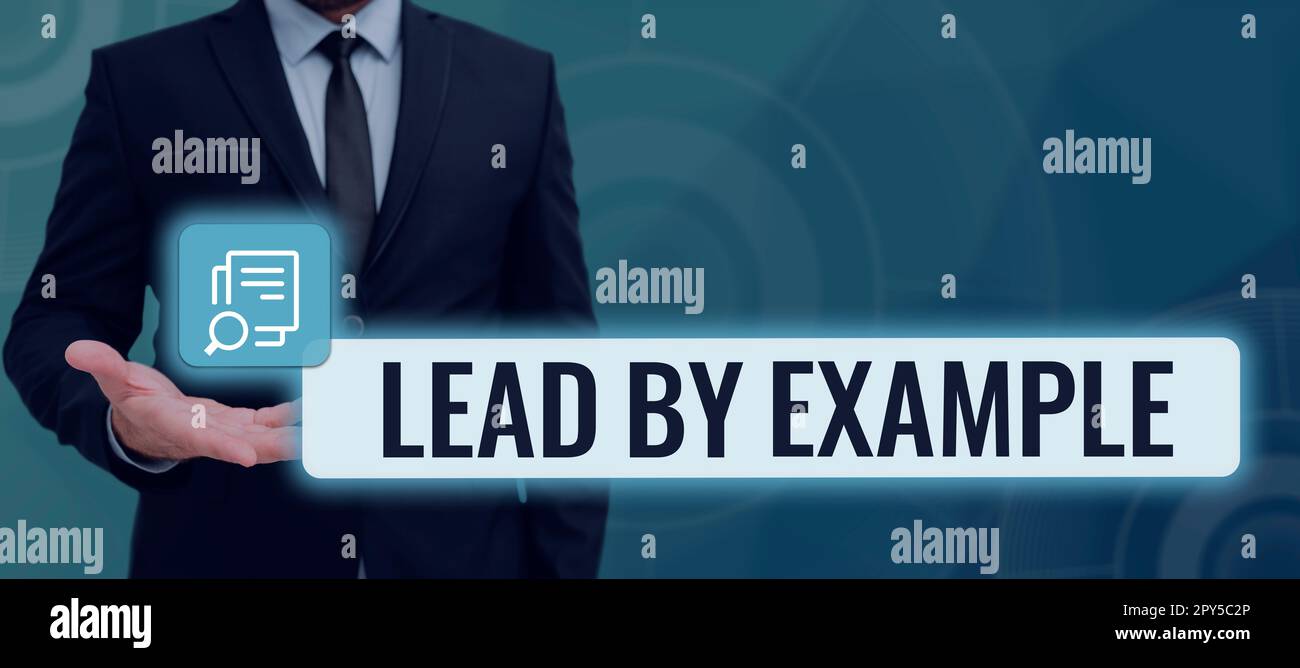 Text showing inspiration Lead By Example. Internet Concept Be a mentor ...