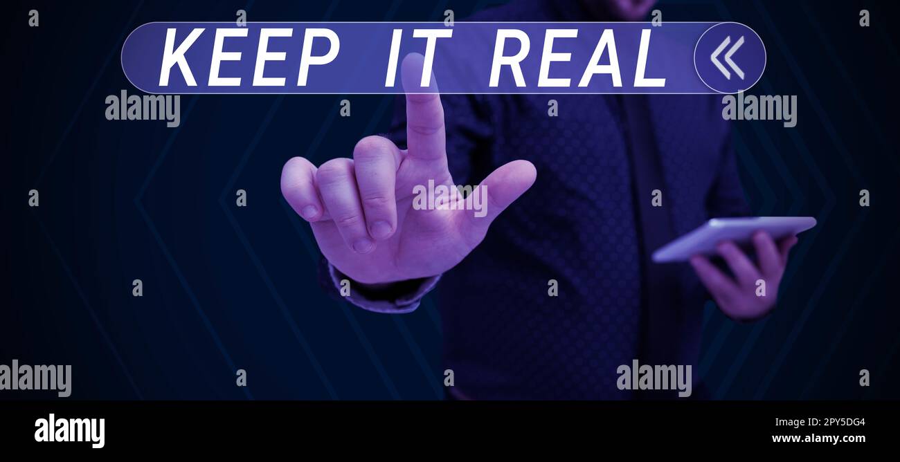 Writing displaying text Keep It Real. Business idea Be yourself honest ...