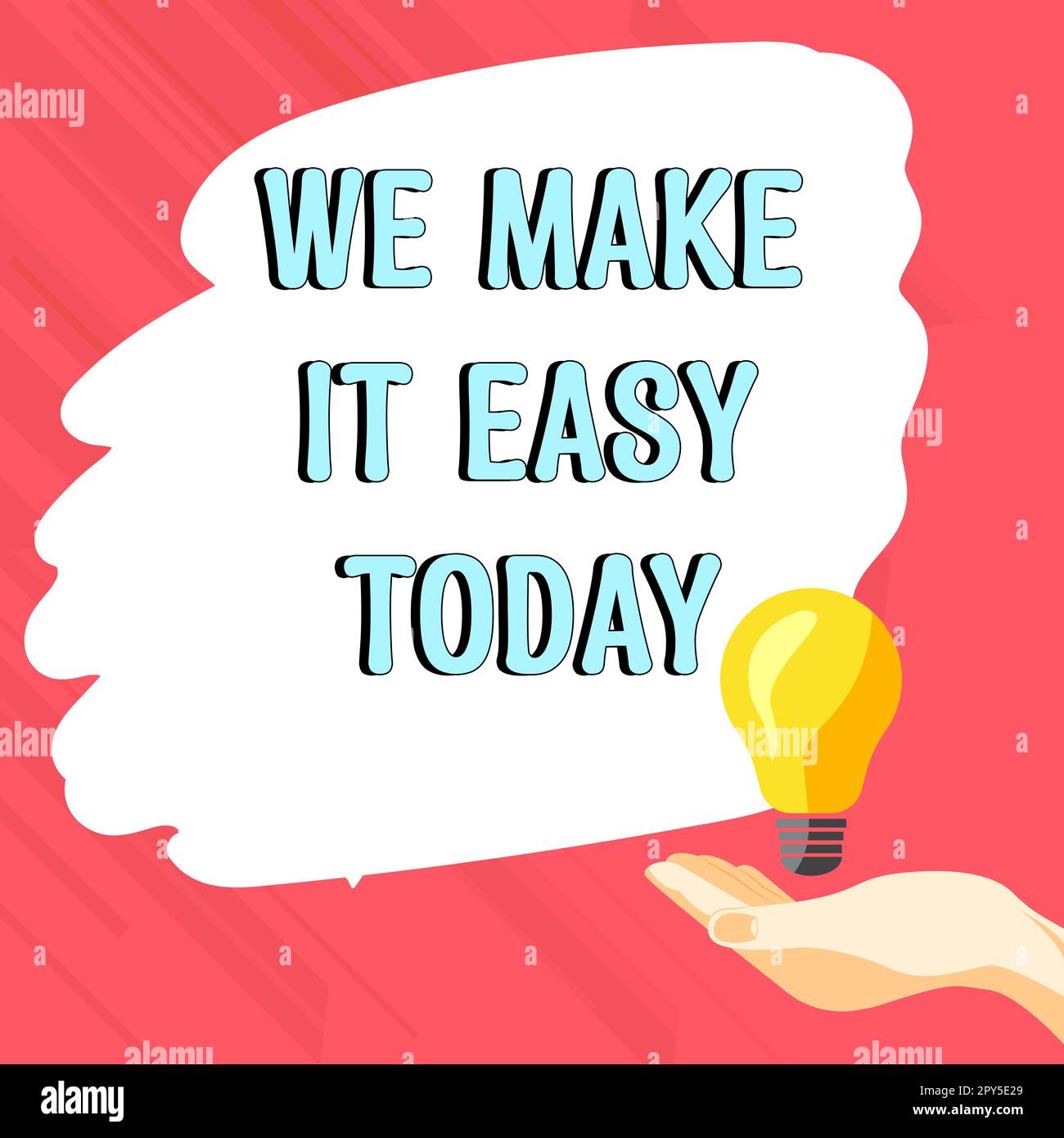 Inspiration showing sign We Make It Easy Today. Word Written on ...