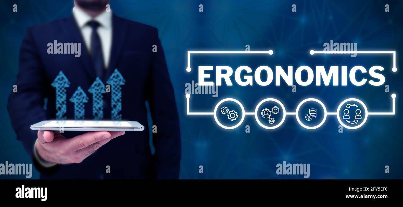 Text sign showing Ergonomics. Business showcase fitting or designing a ...