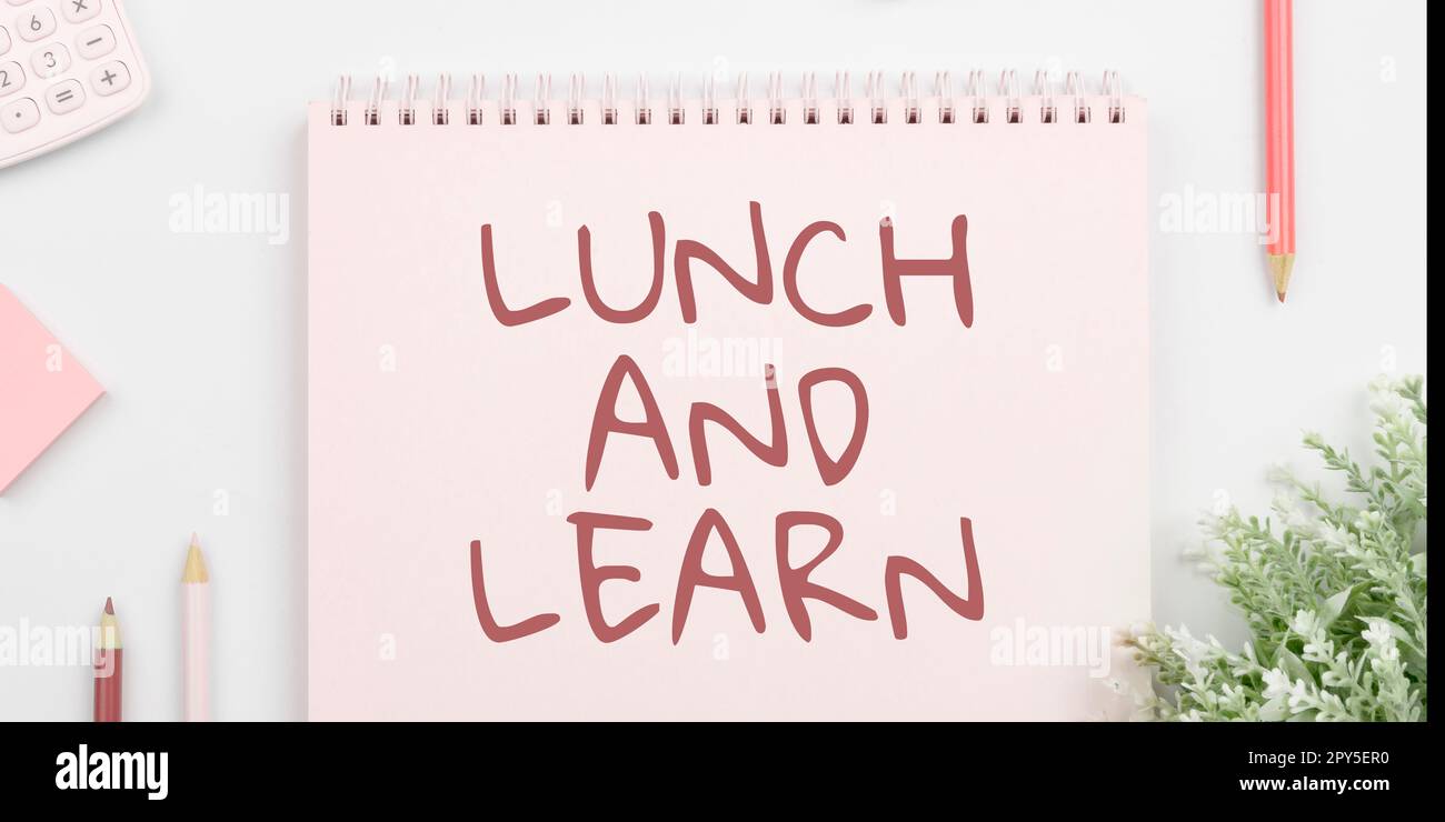 Writing displaying text Lunch And Learn. Business overview Have meal ...
