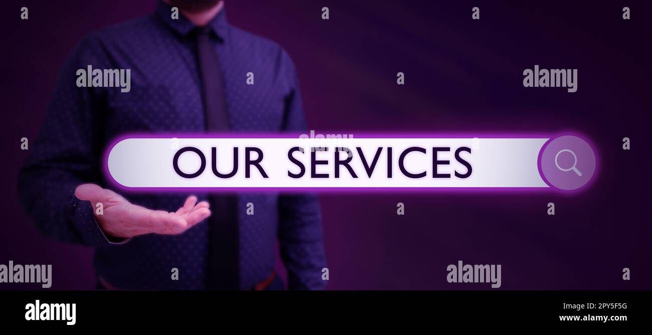 Sign displaying Our Services. Word for The occupation or function of ...