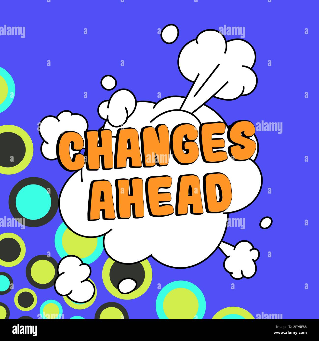Text caption presenting Changes Ahead. Business concept to replace with ... Text caption presenting Changes Ahead. Business concept to replace with ...