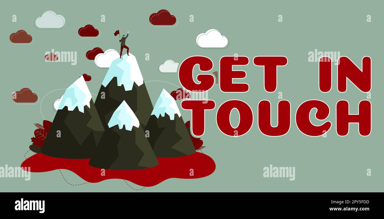 Hand writing sign Get In Touch. Business idea Stay in contact Constant ...