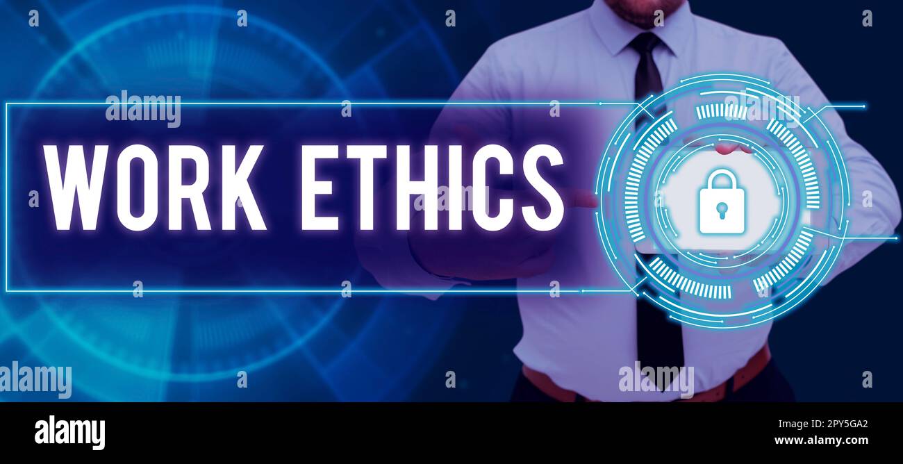 Text sign showing Work Ethics. Business idea A set of values centered ...