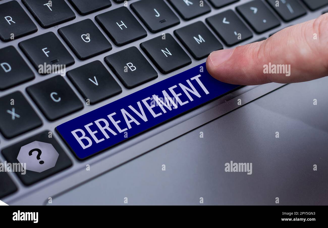 Inspiration showing sign Bereavement. Word Written on a period of ...