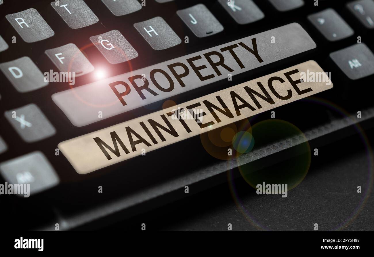 Hand writing sign Property Maintenance. Concept meaning refers to ...