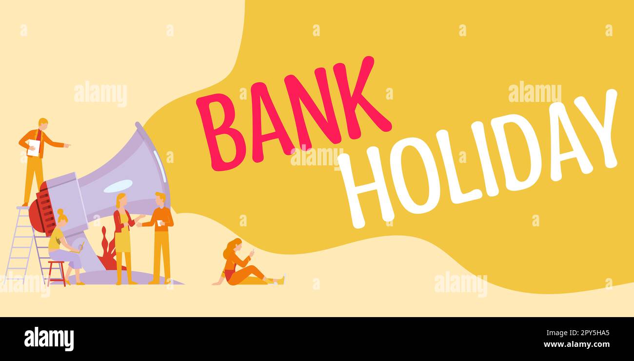 Conceptual display Bank Holiday. Business overview A day on which banks ...