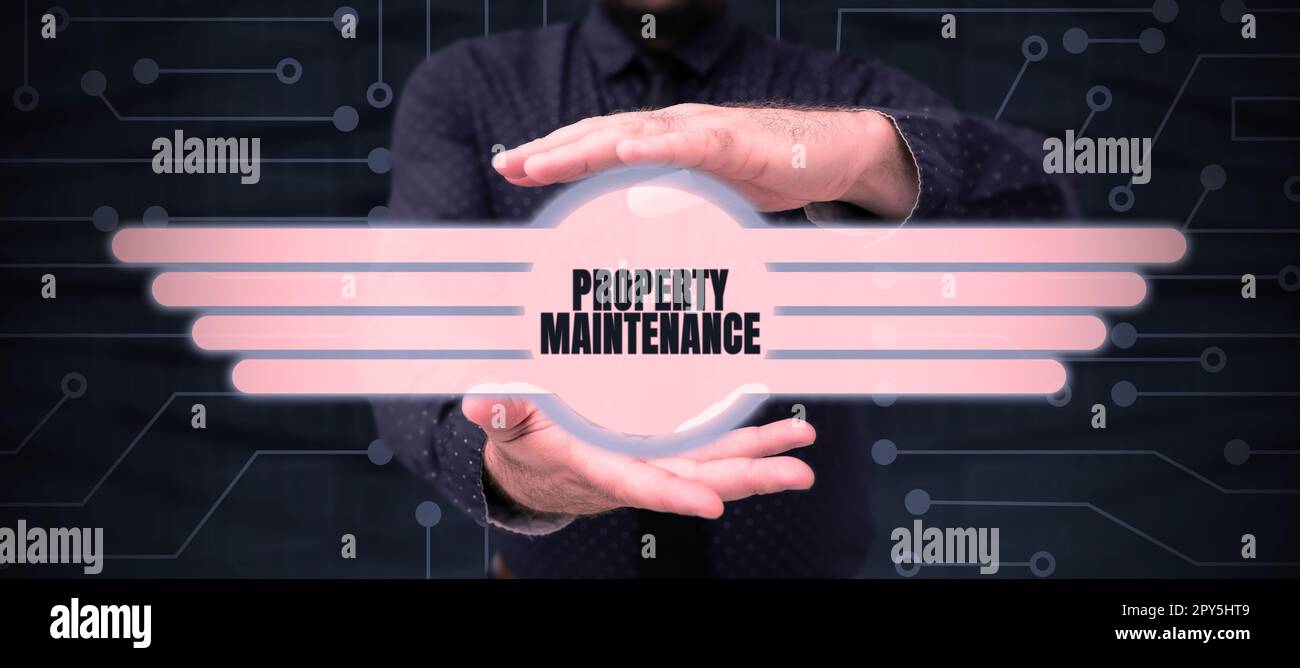 Hand writing sign Property Maintenance. Word for refers to overall ...