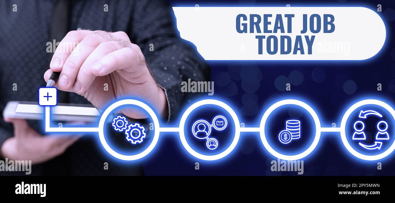 Conceptual caption Great Job Today. Word for used praising someone for something they have done ...