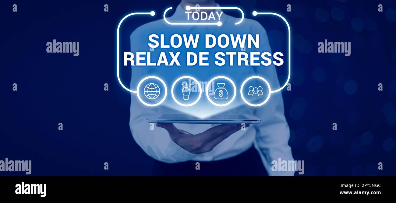 Conceptual caption Slow Down Relax De Stress. Concept meaning Have a ...