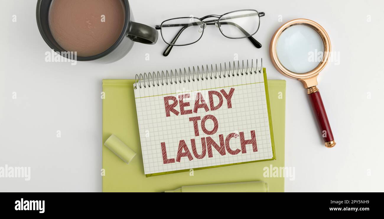 Conceptual caption Ready To Launch. Business showcase an event to ...