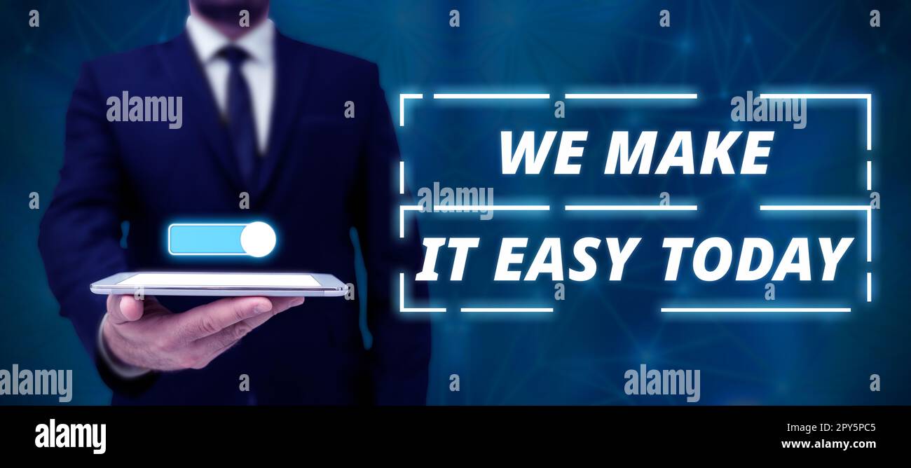 Handwriting text We Make It Easy Today. Concept meaning Offering ...