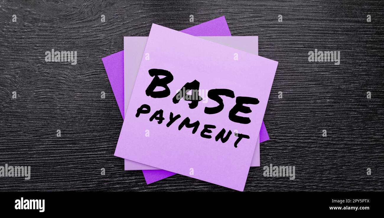 Hand writing sign Base Payment. Word for amount of pay for a standard ...