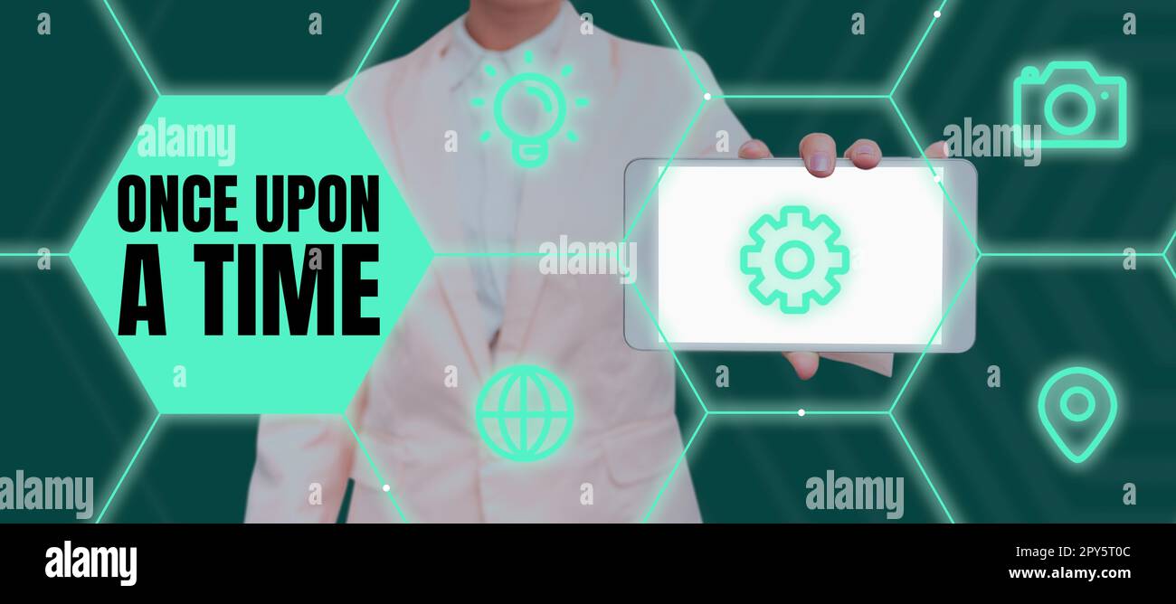 Hand writing sign Once Upon A Time. Word for telling story Fairytale ...