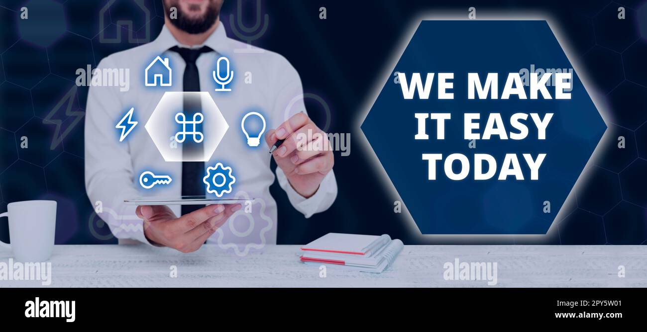 Writing displaying text We Make It Easy Today. Business showcase ...