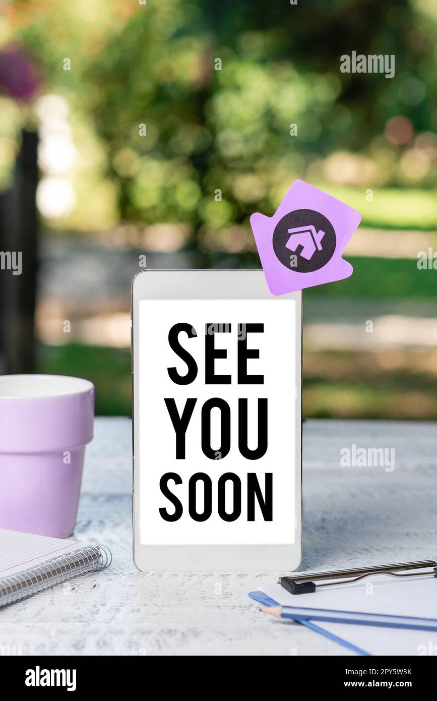 Text sign showing See You Soon. Concept meaning used for saying goodbye ...