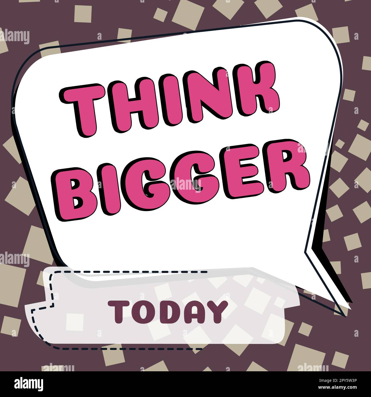 Handwriting text Think Bigger. Business idea being able to dream and ... Handwriting text Think Bigger. Business idea being able to dream and ...