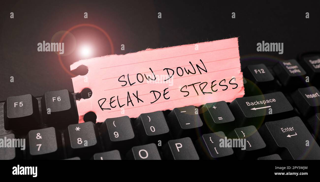 Text showing inspiration Slow Down Relax De Stress. Business showcase ...