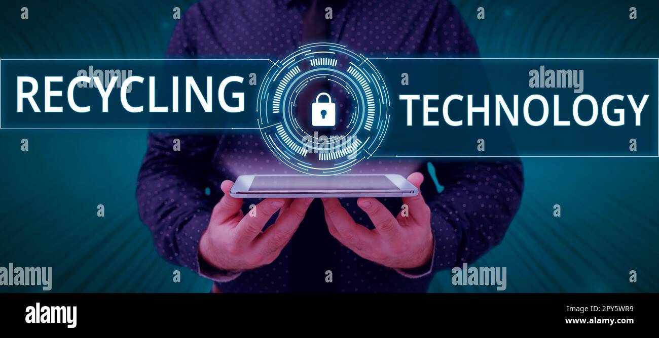 Hand writing sign Recycling Technology. Internet Concept the methods ...